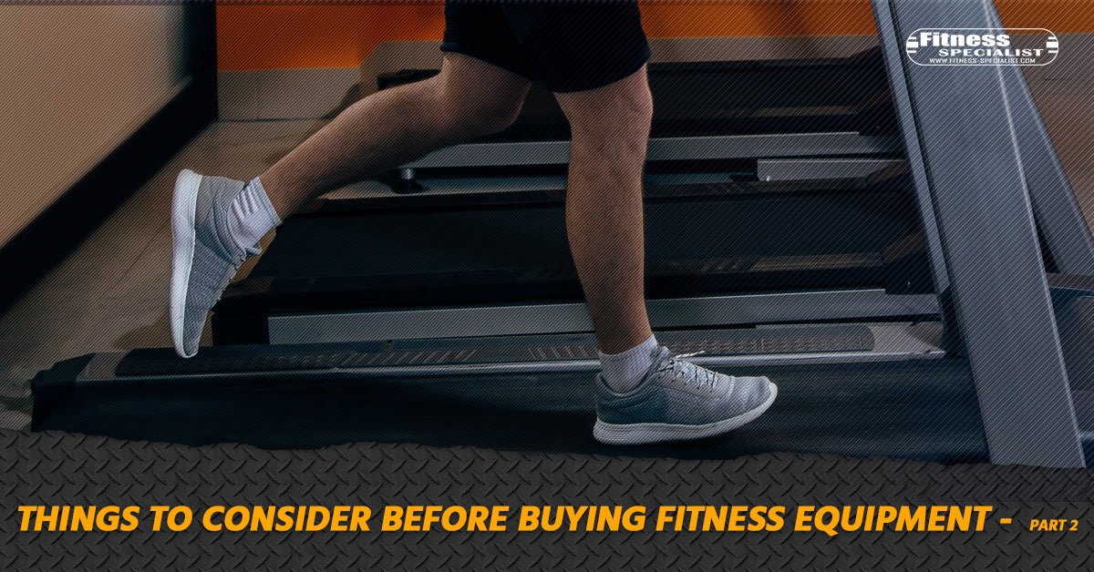 Exercise Equipment: Things To Consider Before Buying Fitness Equipment ...